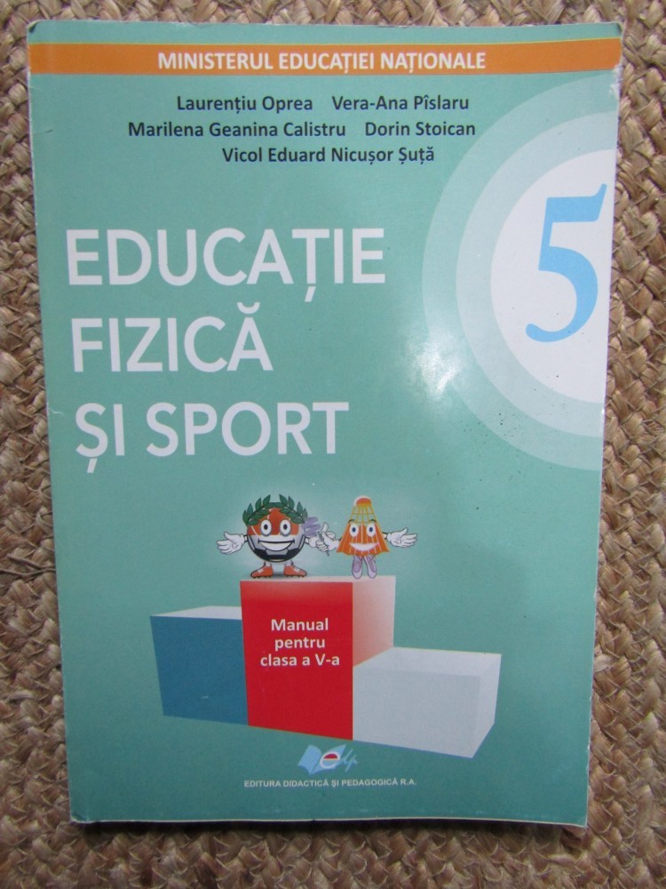 EDUCATIE FIZICA SI SPORT , MANUAL PENTRU CLASA A - 5-A de LAURENTIU ...