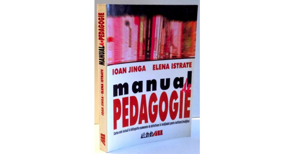 Manual de pedagogie / coord. Ioan Jinga si Elena Istrate | arhiva Okazii.ro