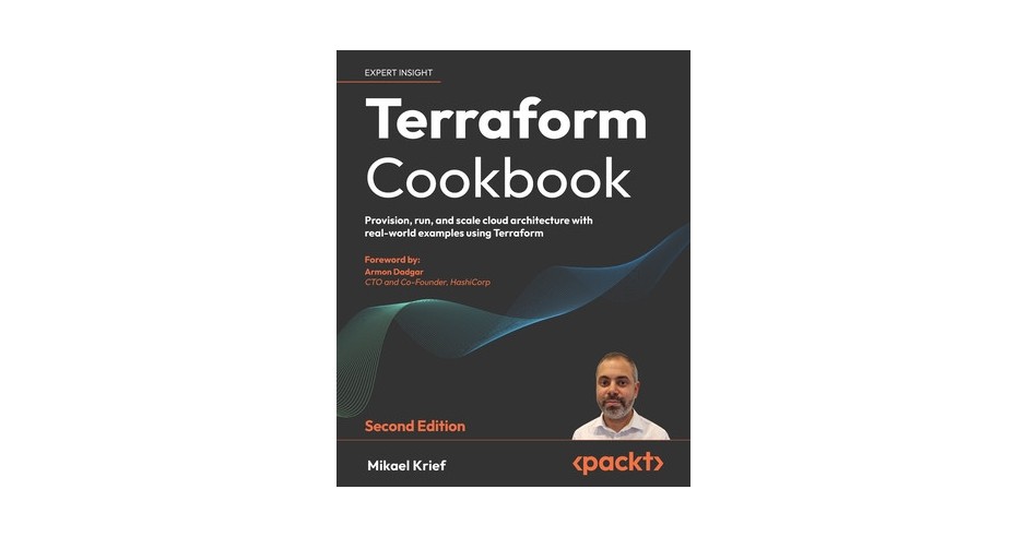 Terraform Cookbook - Second Edition: Provision, run, and scale cloud architecture with real ...