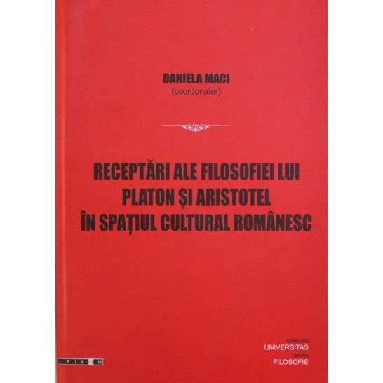 Carte Daniela Maci - Receptari Ale Filosofiei Lui Platon Si Aristotel ...