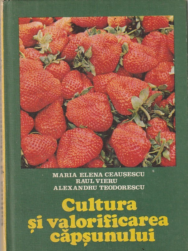 MARIA ELENA CEAUSESCU, ALEX. TEODORESCU - CULTURA SI VALORIFICAREA ...