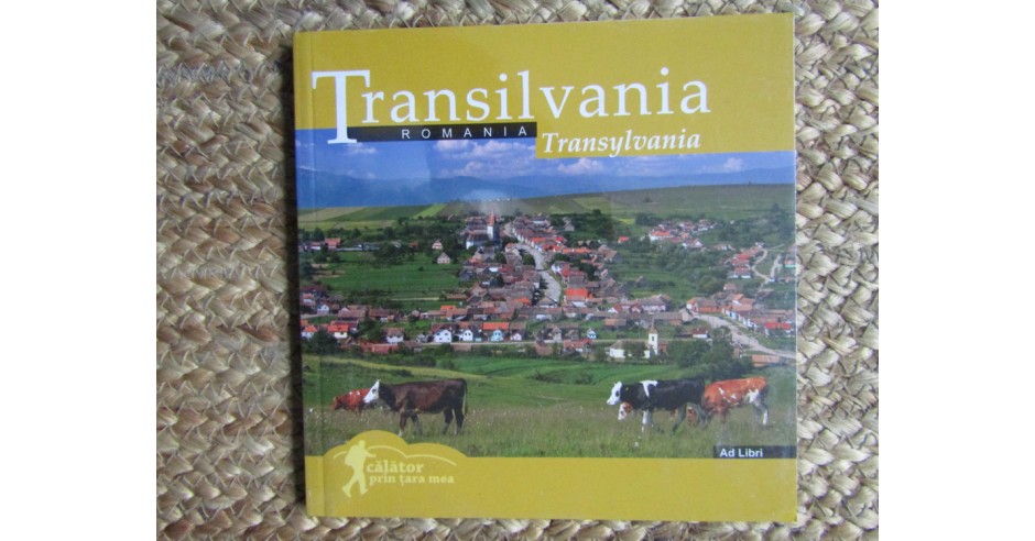 TRANSILVANIA: Calator prin Romania - Ghid Turistic 2024, Editura AD ...