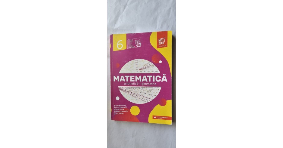 MATEMATICA ARITMETICA + GEOMETRIE CLASA A 6 A , ZANOSCHI ,IUREA , POPA ...
