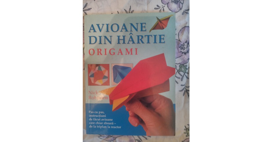 Avioane din hartie-Origami-Nick Robinson | arhiva Okazii.ro