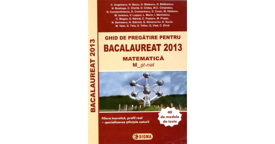 Ghid Bac Matematica Stiintele Naturii - Pregatire Examen, C. Angelescu ...