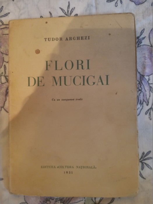 Flori de mucigai-Tudor Arghezi (1931) | Okazii.ro