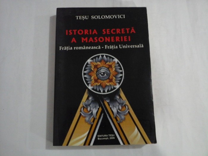 ISTORIA SECRETA A MASONERIEI -TESU SOLOMOVICI | Okazii.ro