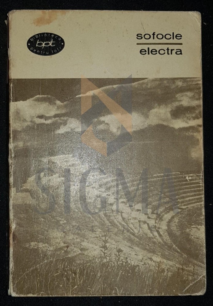 SOFOCLE - ELECTRA (Teatru, Volumul I, Traducere, Note si Indice de GEORGE FOTINO), 1965 ...