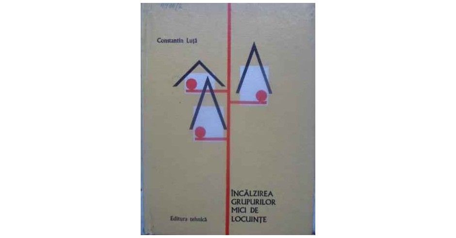 INCALZIREA GRUPURILOR MICI DE LOCUINTE-CONSTANTIN LUTA | arhiva Okazii.ro