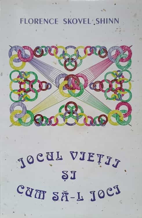 Jocul Vietii Cum sa-l joci - Florence Scovel Shinn, Carte crestina ...