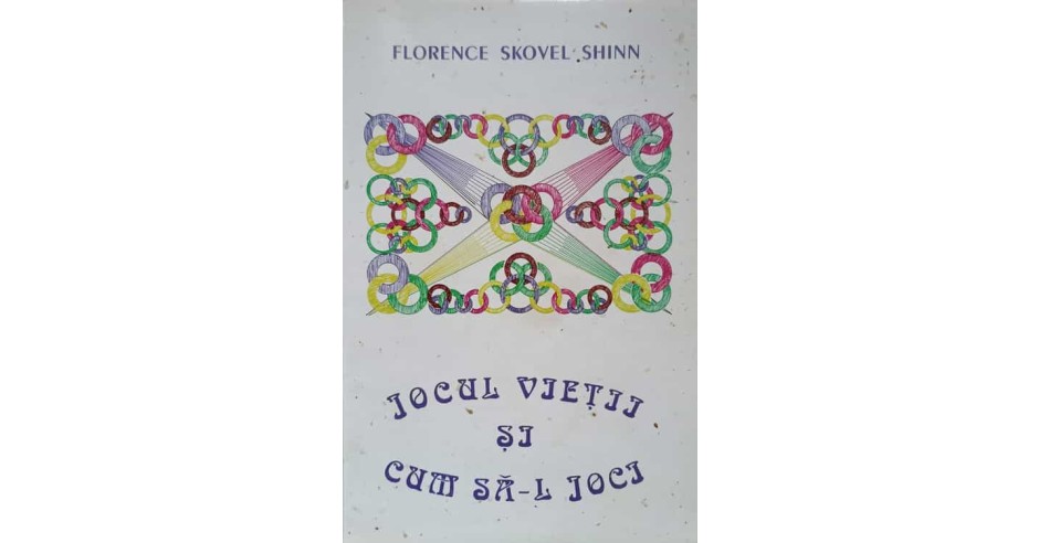 Jocul Vietii Cum sa-l joci - Florence Scovel Shinn, Carte crestina ...