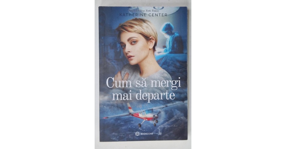 CUM SA MERGI MAI DEPARTE de KATHERINE CENTER , 2020 | Okazii.ro