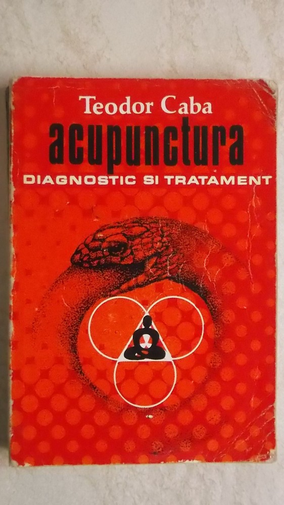 Teodor Caba - Acupunctura. Diagnostic si tratament | arhiva Okazii.ro
