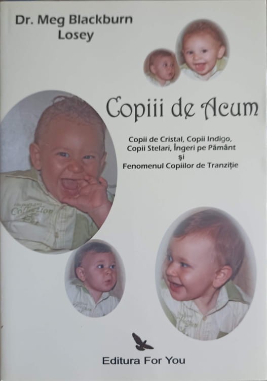 COPIII DE ACUM: COPII DE CRISTAL, COPII INDIGO, COPII STELARI, INGERI ...