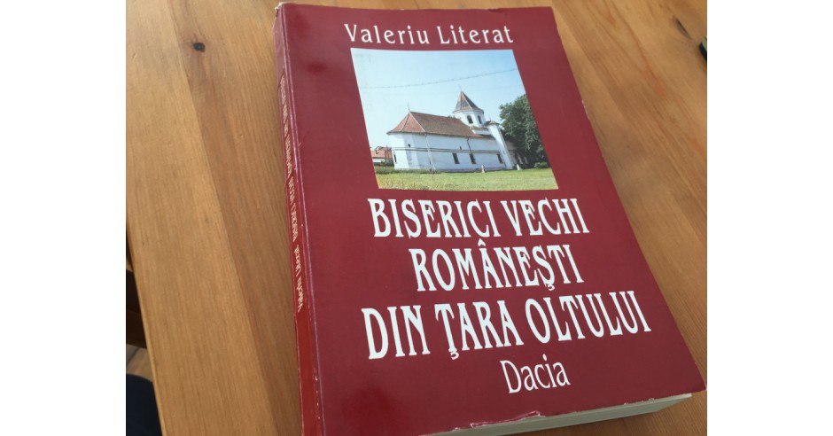 VALERIU LITERAT, VECHI BISERICI ROMANESTI DIN TARA OLTULUI/ TARA ... VALERIU LITERAT, VECHI BISERICI ROMANESTI DIN TARA OLTULUI/ TARA ...