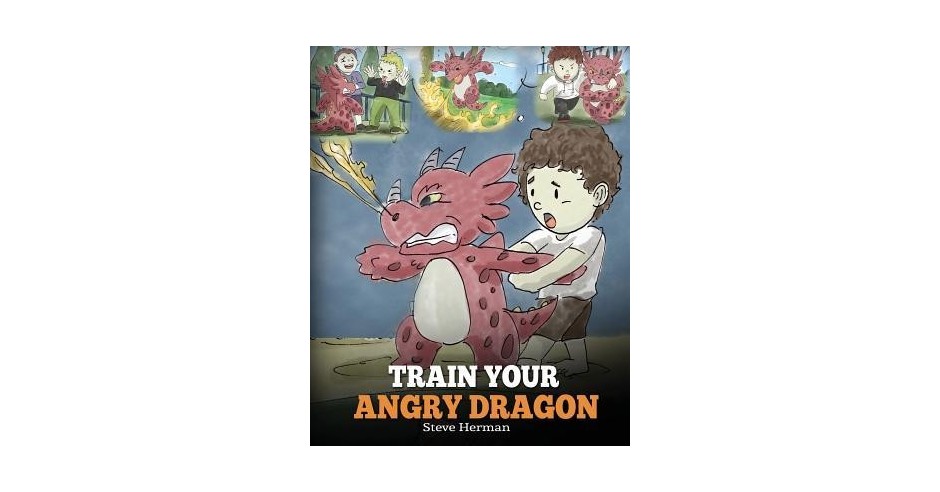 Train Your Angry Dragon: Teach Your Dragon to Be Patient. a Cute ...