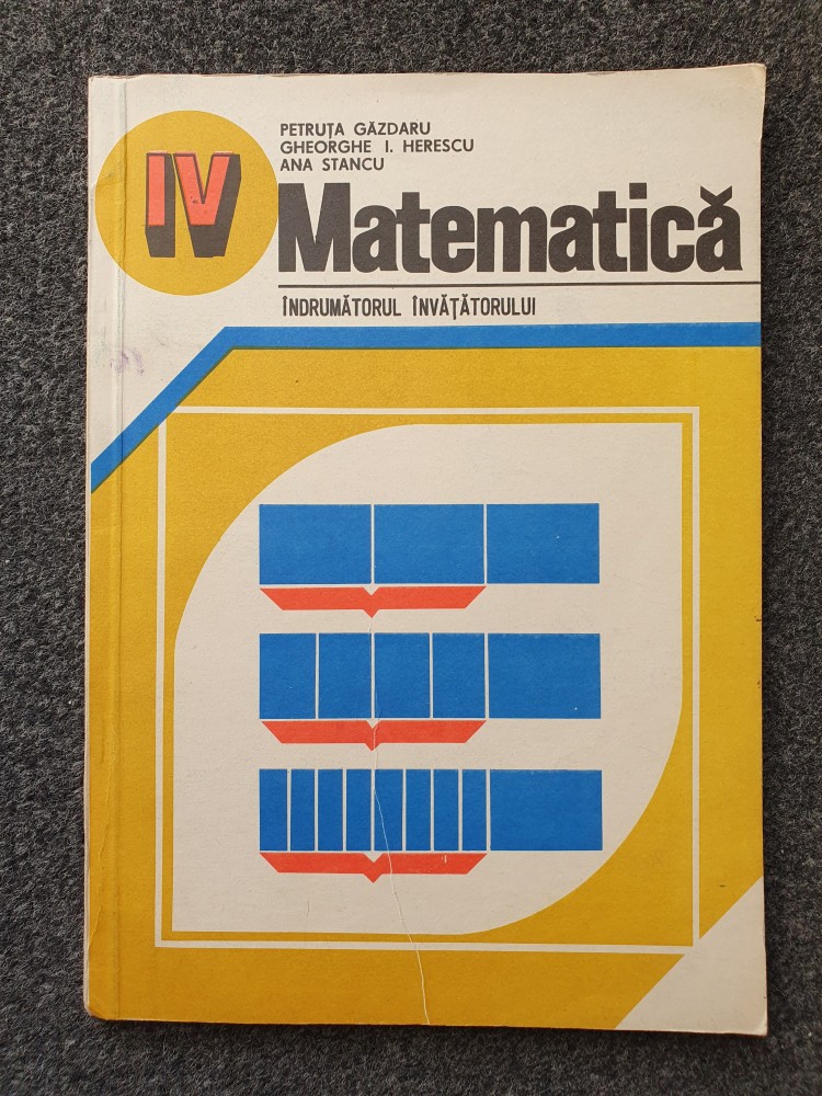 MATEMATICA INDRUMATORUL INVATATORULUI Clasa a IV-a - Gazdaru | arhiva ...
