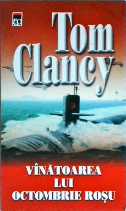Tom Clancy - Vanatoarea Lui Octombrie Rosu, Editura Rao, Thriller ...