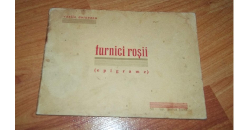 Vasile Dorneanu - Furnici rosii (epigrame, anii '30) | arhiva Okazii.ro
