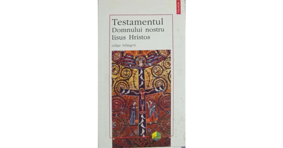 TESTAMENTUL DOMNULUI NOSTRU IISUS HRISTOS-NECUNOSCUT | arhiva Okazii.ro