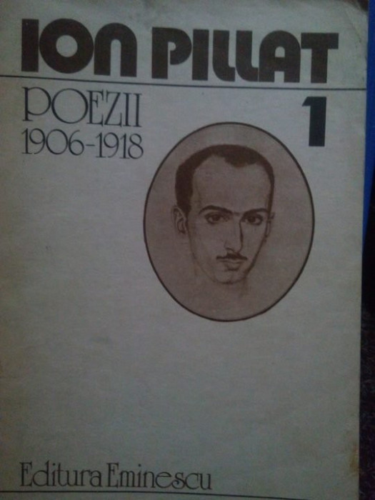 Ion Pillat - Poezii 1906 - 1918 (editia 1983) | Okazii.ro