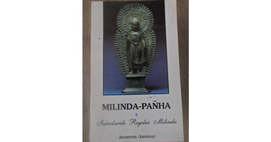 INTREBARILE REGELUI MILINDA-MILINDA-PANHA | Okazii.ro