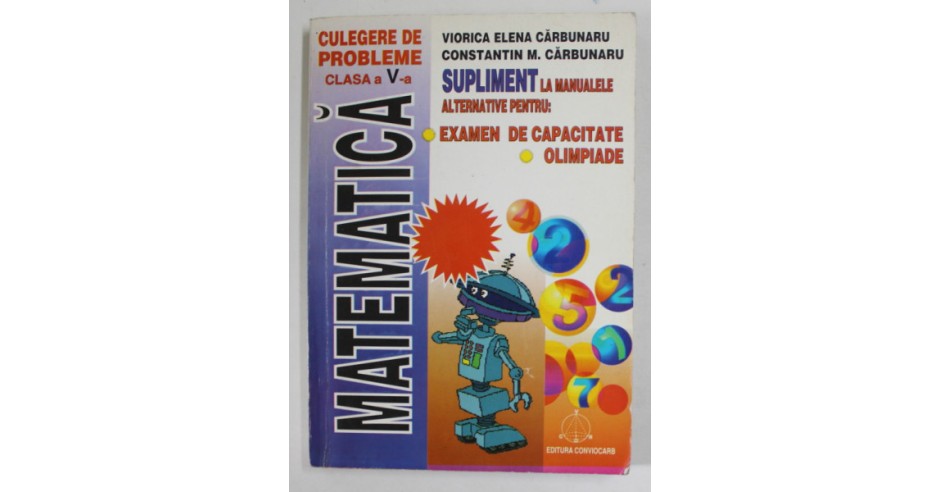 MATEMATICA , CULEGERE DE PROBLEME , CLASA A - V-A , EXAMEN DE ...