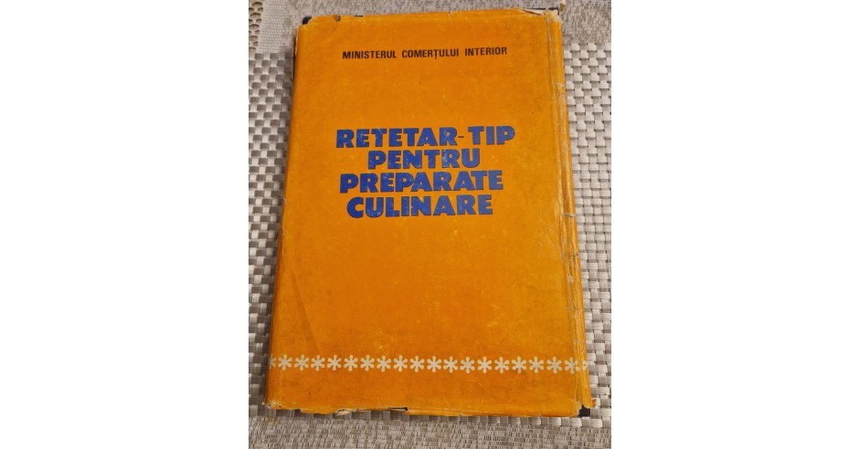 Retetar Tip Preparate Culinare 1982, Institutul Economia Comertului ...