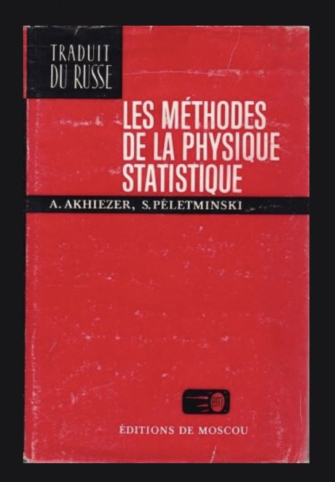 Les methodes de la physique statistique / A. Akhiezer, S. Peletminski ...