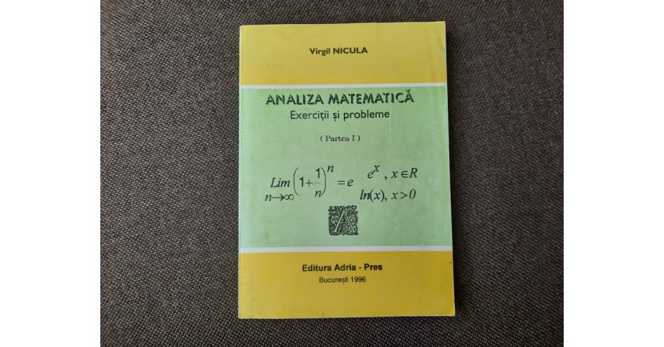 Analiza matematica - exerci?ii ?i probleme VOL 1 - Virgil Nicula RM1 ...