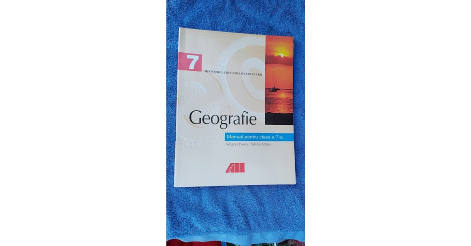 GEOGRAFIE CLASA A VII A GRIGORE POSEA , IULIANA ARMAS , EDITUA ALL ...