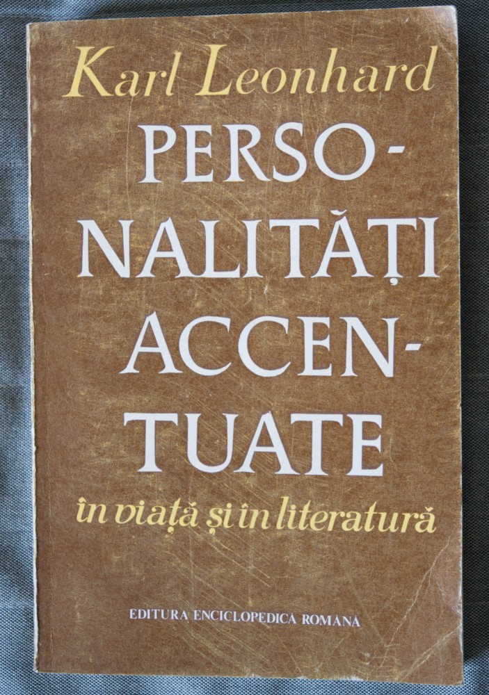 Karl Leonhard - Personalita?i accentuate in via?a ?i in literatura ...