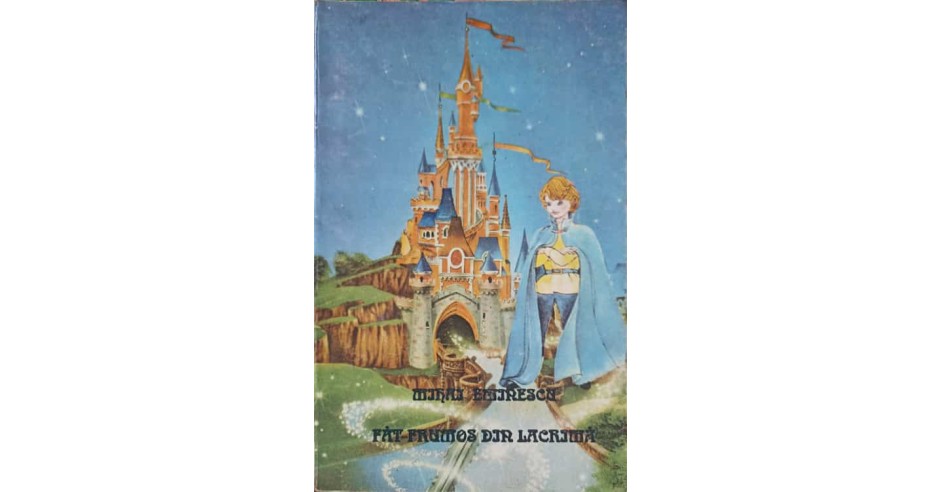 Fat Frumos din Lacrima - Mihai Eminescu - Editura Valeriu, 1994 - Roman ...