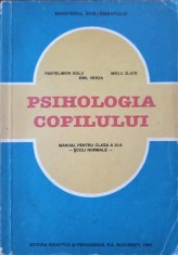 PSIHOLOGIA COPILULUI. MANUAL PENTRU CLASA A XI-A SCOLI NORMALE ...