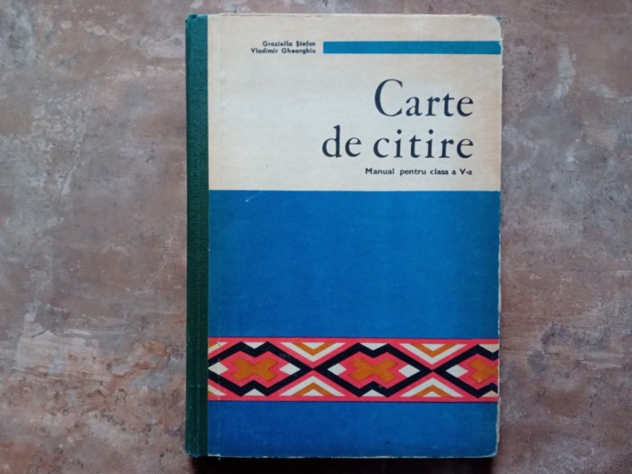Carte de citire - Manual pentru clasa a V-a - Graziella Stefan, 1980 ...