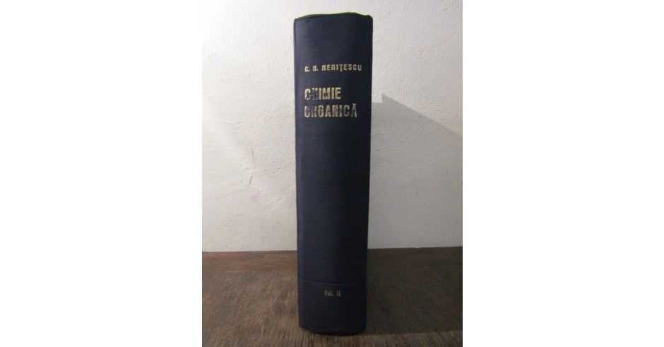 TRATAT DE CHIMIE ORGANICA-COSTIN NENITESCU VOL. 2 | Okazii.ro