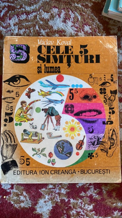 CELE CINCI SIMTURI SI LUMEA,VACLAV KOVAL/Ed.ION CREANGA,1974/FORMAT ...