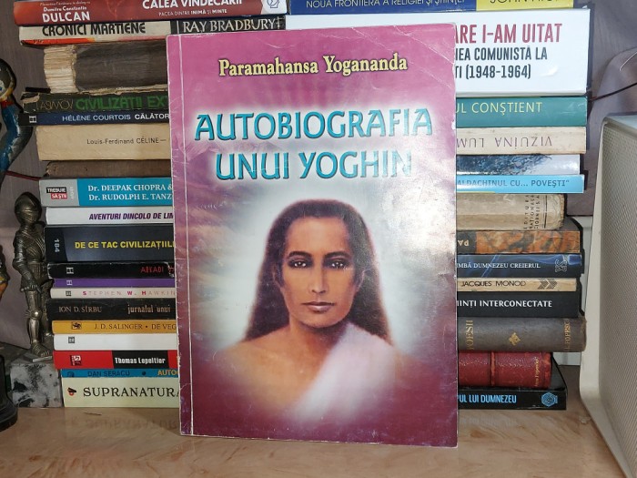 Autobiografia unui Yoghini - Paramahansa Yogananda, Trad. G. Bivolaru ...