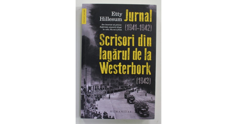 ETTY HILLESUM - JURNAL ( 1941 -1642 ) - SCRISORI DIN LAGARUL DE LA ...