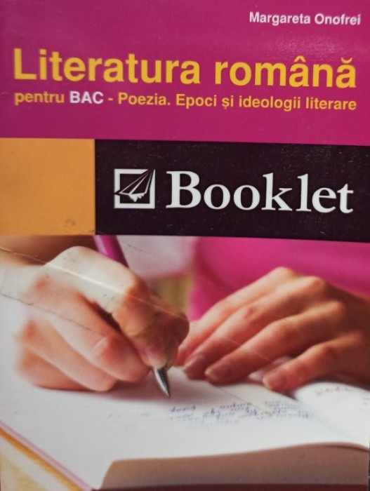 Literatura romana pentru BAC - Poezia. Epoci si ideologii literare | Okazii.ro