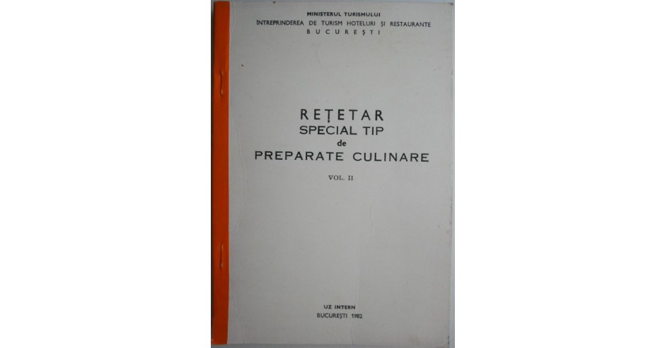Retetar special tip de preparate culinare, vol. II (uz intern) | arhiva ...