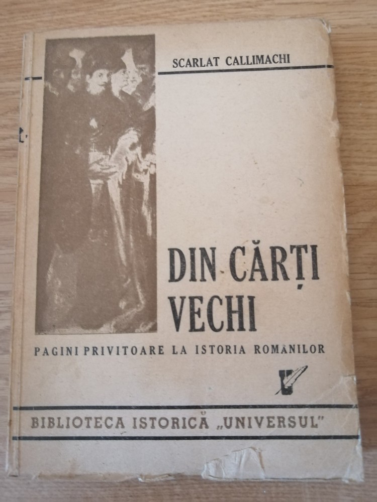 Istoria Romanilor - S. Callimachi, 1946, Bucuresti, 248 pagini - Carte ...