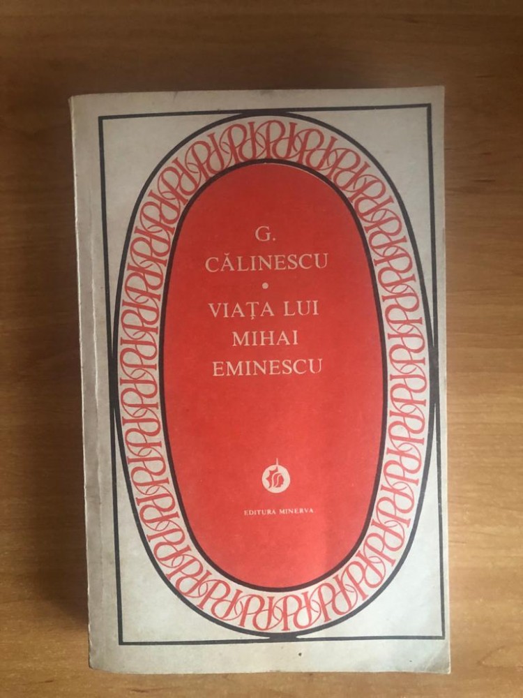 George Calinescu - Viata lui Mihai Eminescu | arhiva Okazii.ro