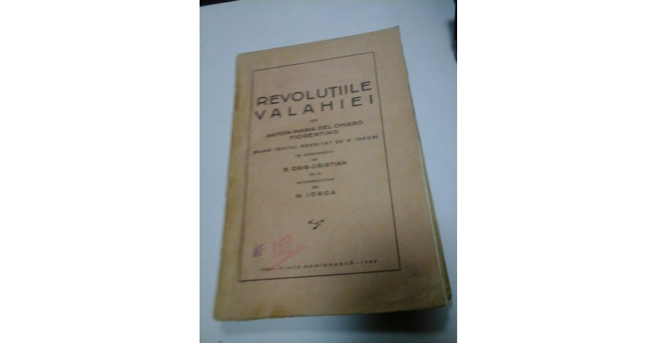 REVOLUTIILE VALAHIEI de ANTON-MARIA DEL CHIARO FIORENTINO - 1929 ...