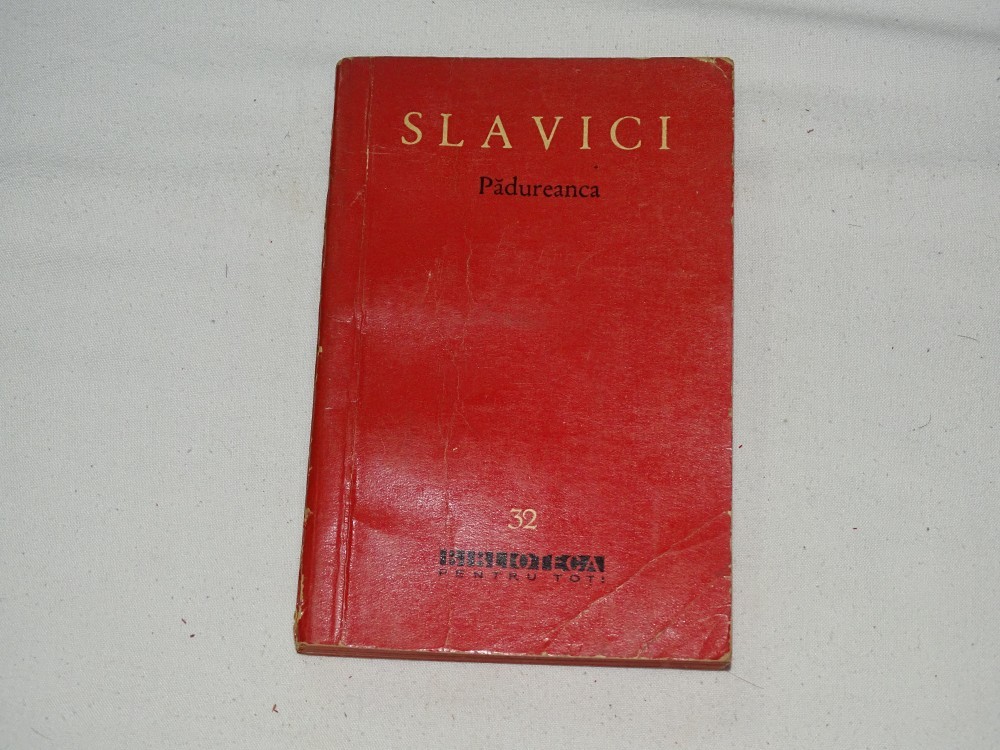 Carte / Ioan Slavici - Padureanca / bpt 1960 | arhiva Okazii.ro