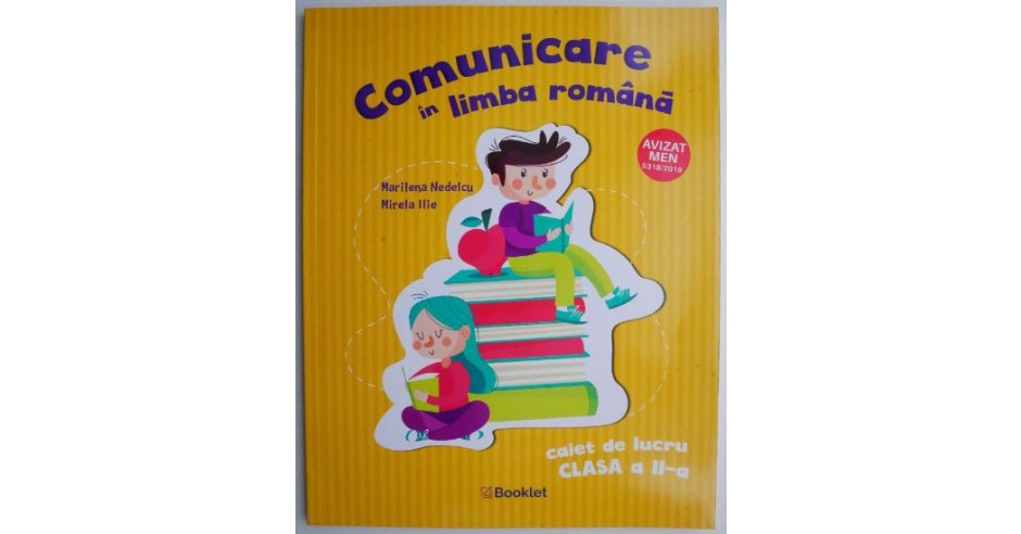 Comunicare in limba romana. Caiet de lucru clasa a II-a – Marilena Nedelcu, Mirela Ilie, Clasa 2 ...