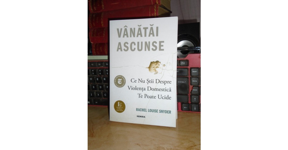 RACHEL LOUISE SNYDER - VANATAI ASCUNSE_CE NU STII DESPRE VIOLENTA ...