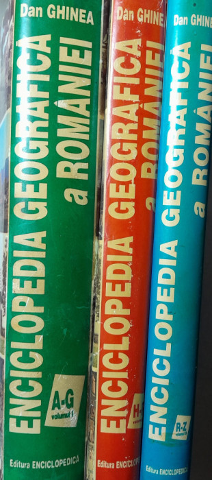 Enciclopedia Geografică a României Vol. 1, 2, 3 - Dan Ghinea, Editura ...