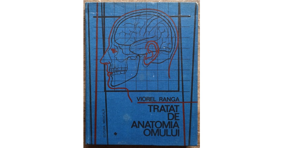 Tratat de anatomia omului - Viorel Ranga// vol. 1, partea 1 | Okazii.ro