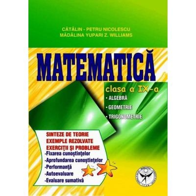 Culegere de exercitii. Matematica, Clasa a 9-a. Sinteze si teorie ...